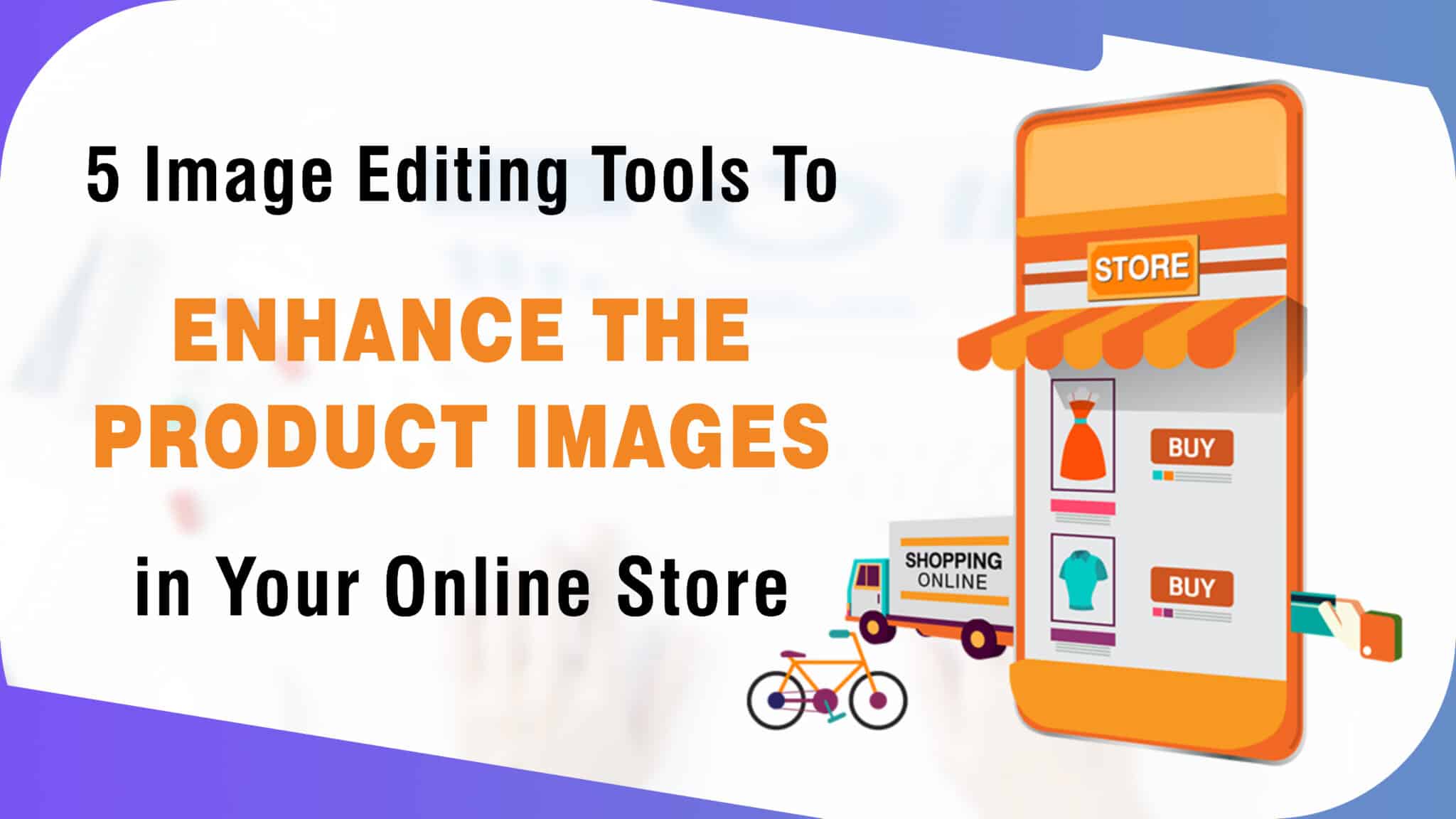 5 Image Editing Tools to Enhance the Product Images in Your Online ...